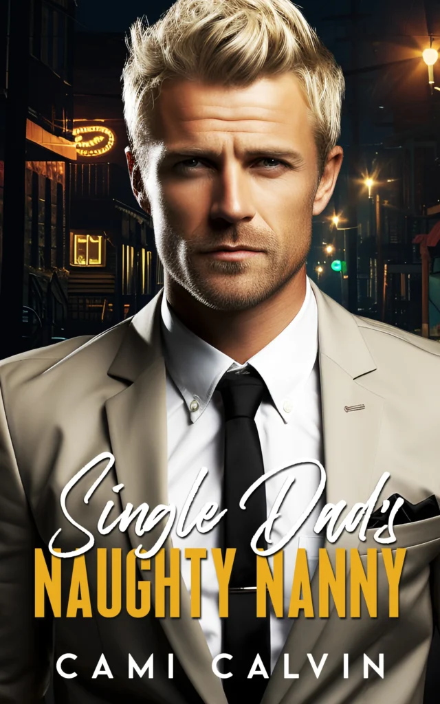 Single Dad’s Naughty Nanny: A Billionaire Boss Romance - P